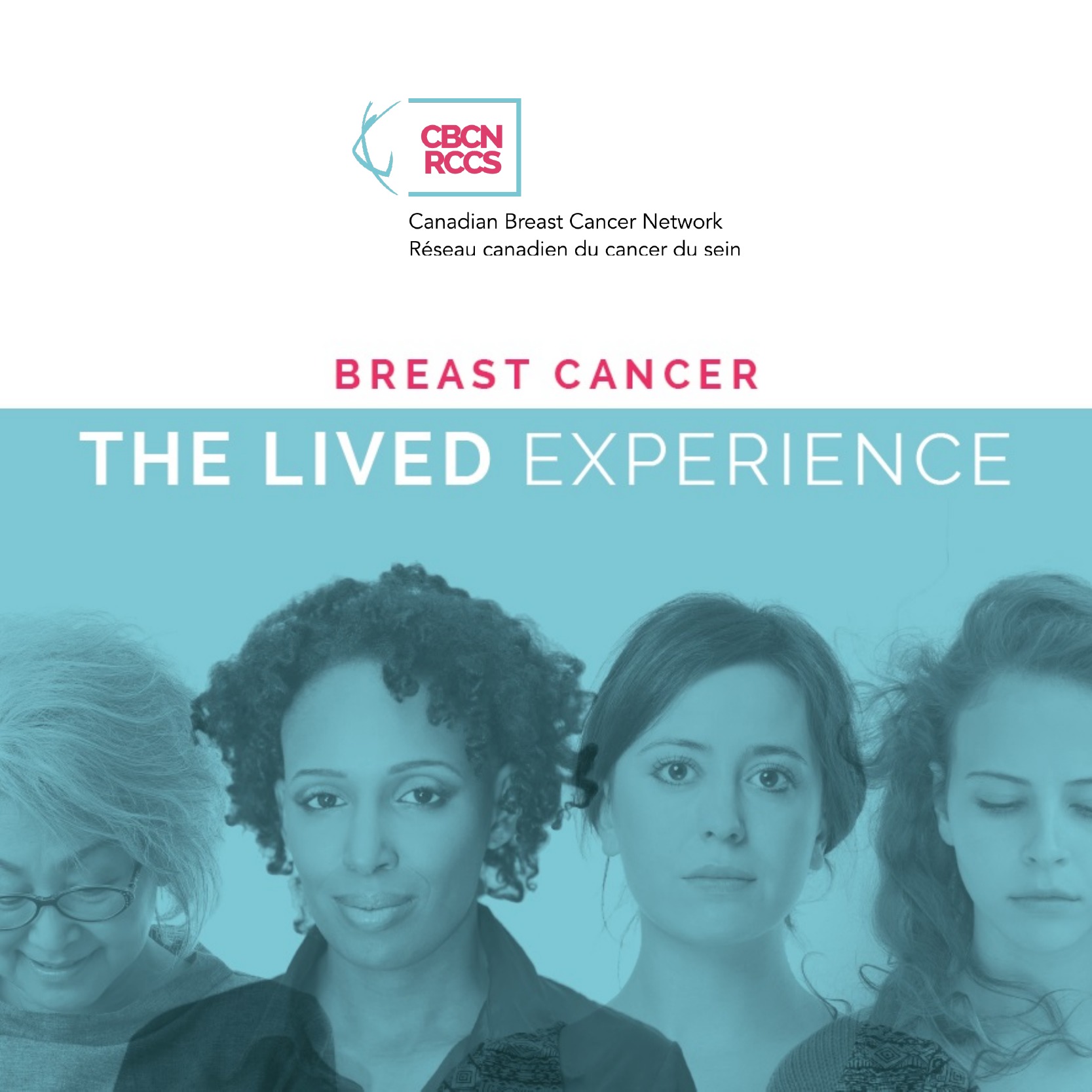 Breast Cancer: The Lived Experience Report - Canadian Breast Cancer Network